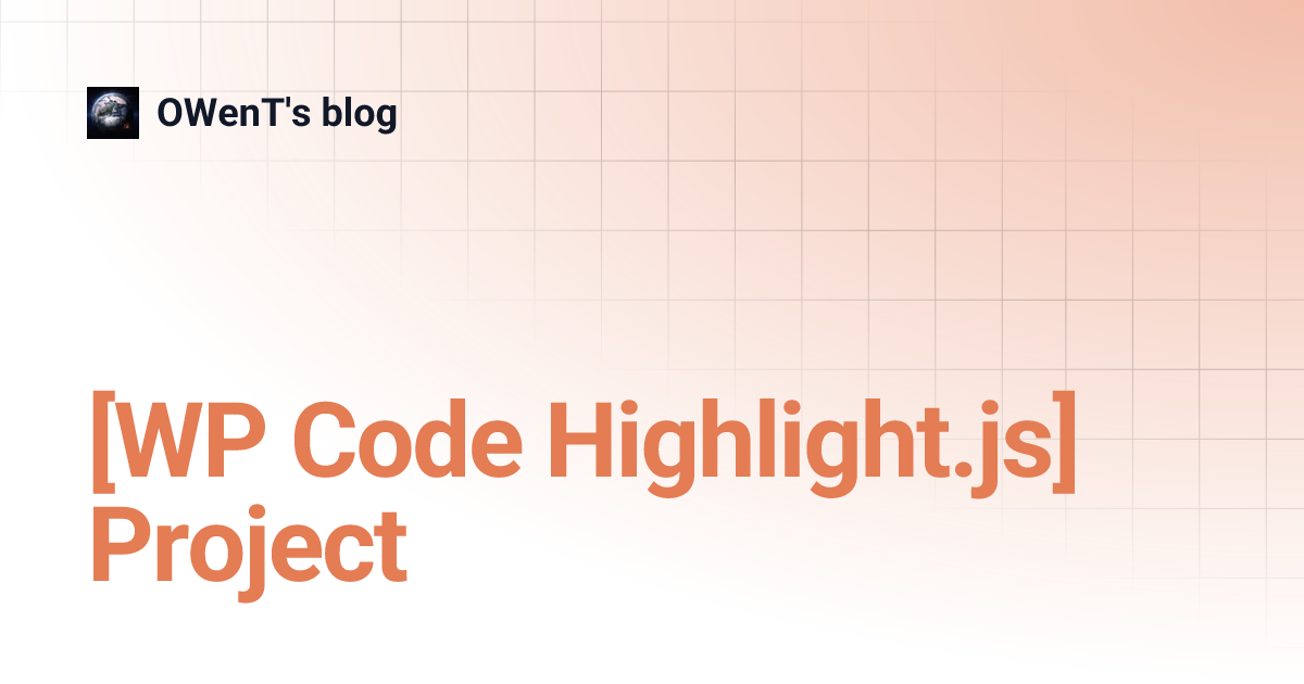 [WP Code Highlight.js] Project | OWenT's blog